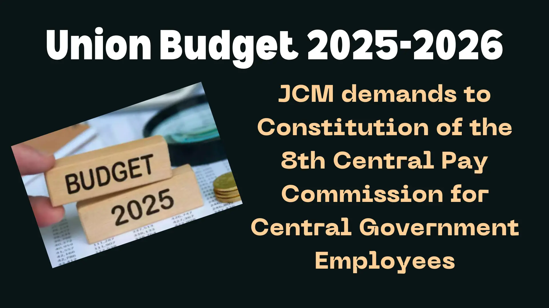 JCM Demands 8th Pay Commission in Union Budget 2025-2026 for Central ...